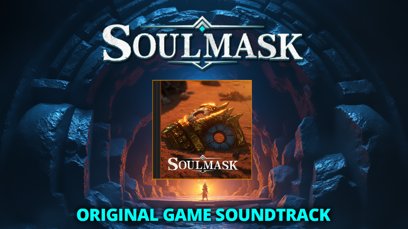 Soulmask - Echoes from the Mask: Soulmask OST Now Available, Bundle at ...