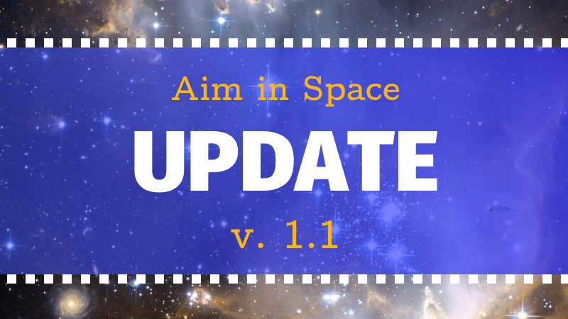 Aim in Space - Aim in Space 1.1 - Steam News