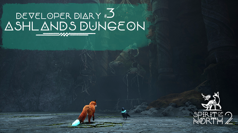 Spirit of the North 2 - Developer Diary #3 - Ashlands Dungeon - Steam News
