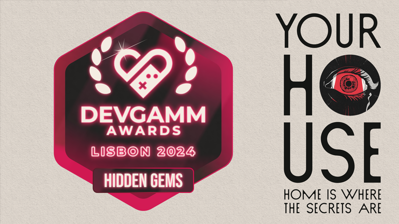 YOUR HOUSE - YOUR HOUSE Was Named "Hidden Gem" at DevGAMM Lisbon ...