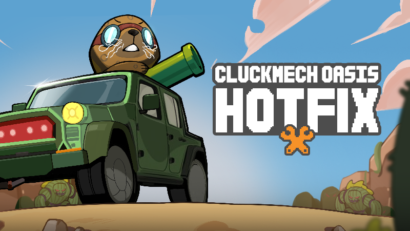 Cluckmech Oasis - September 28th HotFix note - Steam News