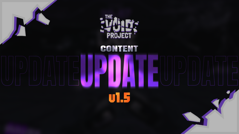 The Void Project - The Void Project Update 1.5 is OUT NOW!! - Steam News