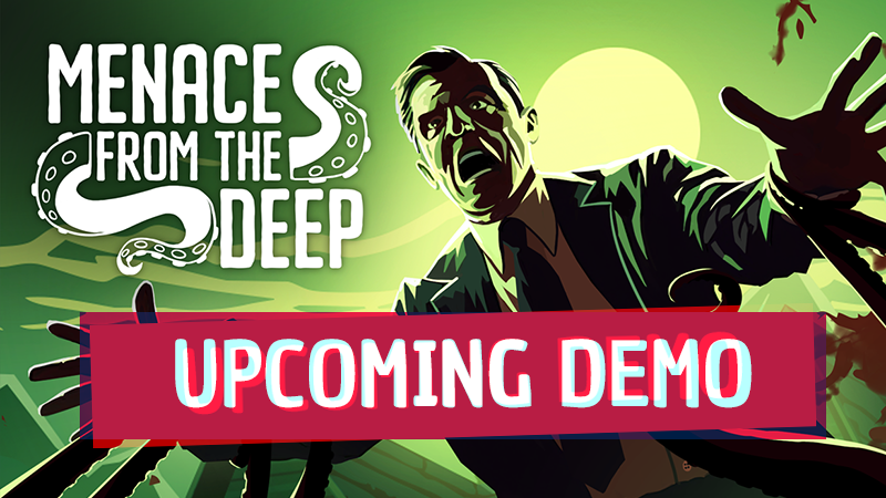 Menace from the Deep - Get ready to play the demo version on February 1 ...