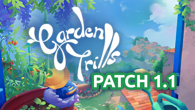 Garden Trills - Update - Garden Trills - 1.1 - Steam News