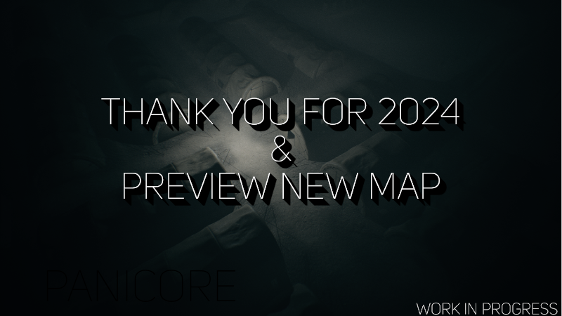 PANICORE - Thank you for 2024 & preview of the new map! - Steam News