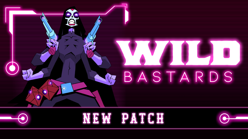 Wild Bastards - New Patch: Bug and QoL Fixes - Steam News