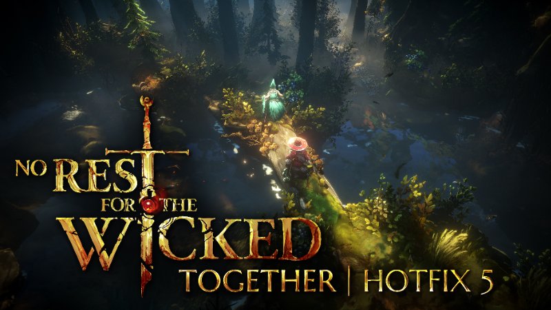 No Rest for the Wicked - Early Access Patch Notes - Together Hotfix 5 ...