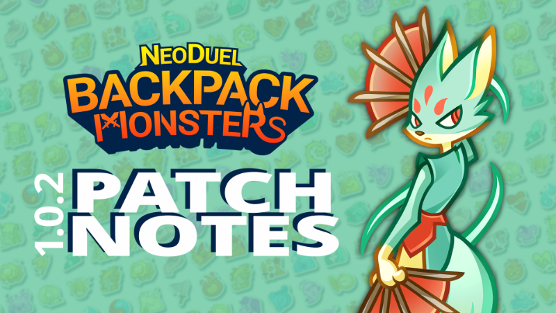 NEODUEL: Backpack Monsters - NeoDuel: Hotfix Patch Notes (Version 1.0.2 ...