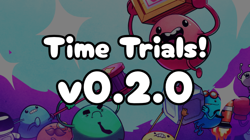 Oblin Party - Update v0.2.0: Time Trials! - Steam News