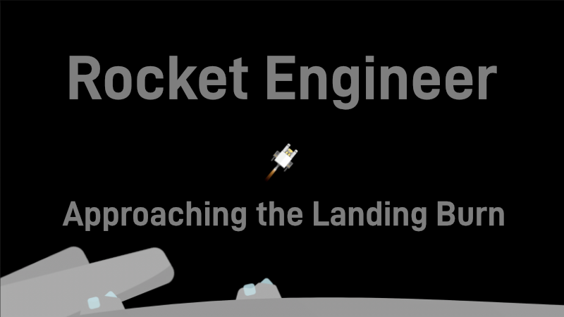 Rocket Engineer - Rocket Engineer: Approaching the Landing Burn - Steam ...