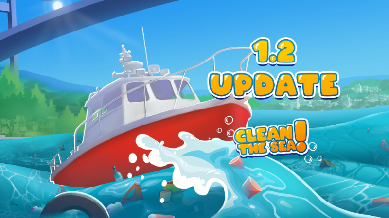 Clean the Sea! - Clean the Sea! 1.2 - Steam News