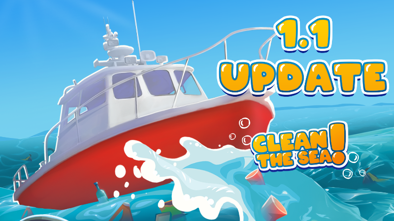 Clean the Sea! - 🚀 1.1 Update - Steam News