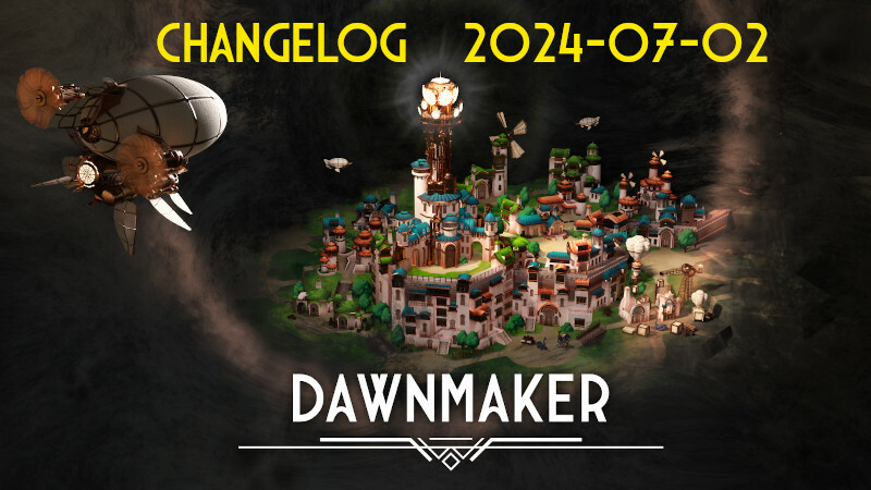 Dawnmaker - Changelog 2024-07-02 - Maps and Collection - Steam News