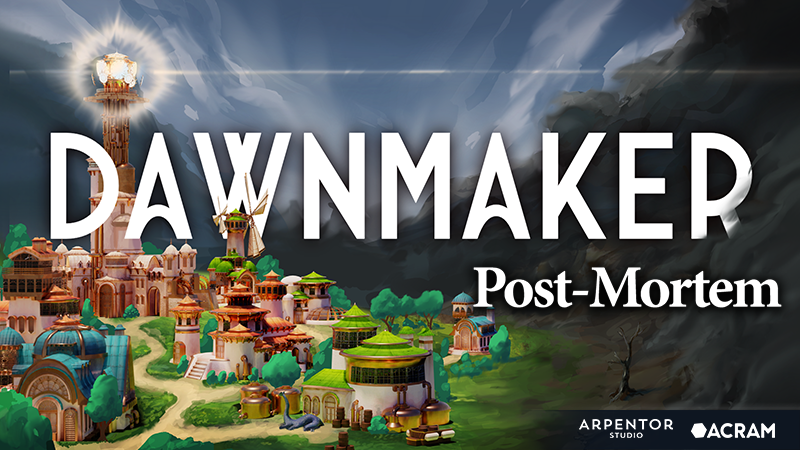 Dawnmaker - Dawnmaker Post-Mortem - Steam News