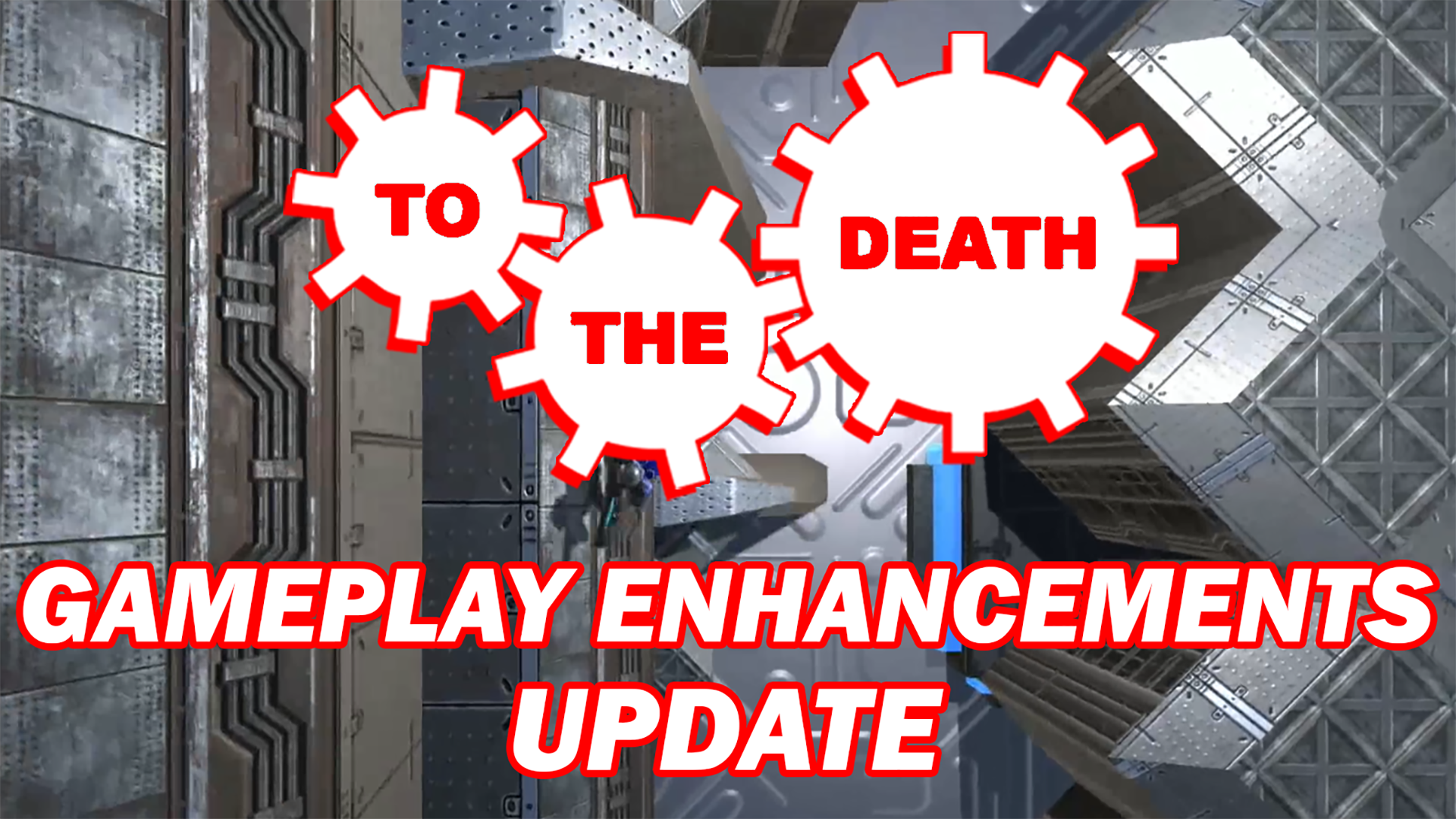 Update V 1.9.2 - Gameplay Enhancements + · To The Death update for 15 ...