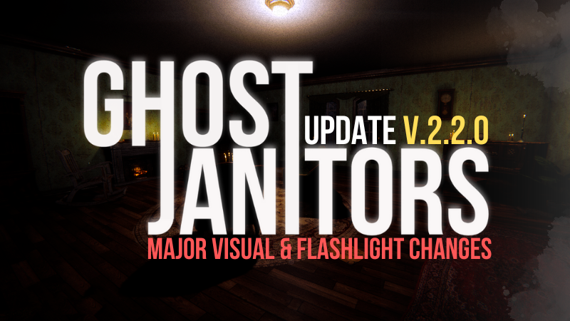 Ghost Janitors - Update Early Access V2.2.0 - 07.02.2025 - Steam News