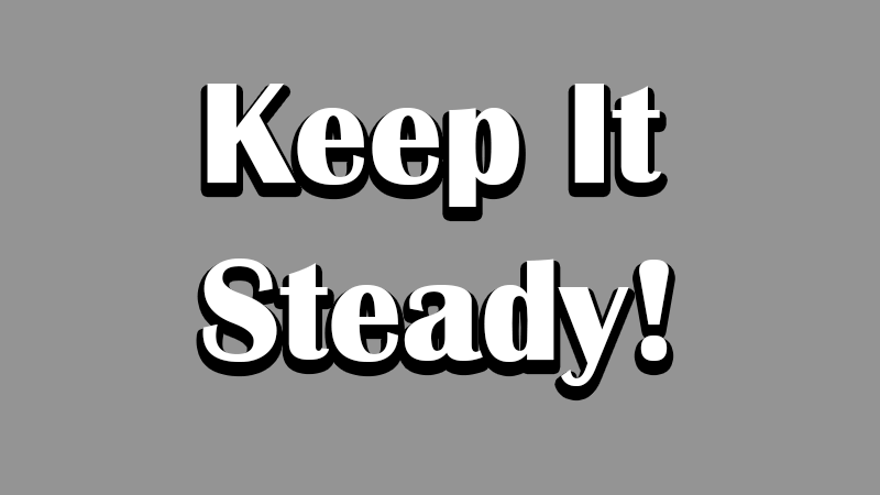 Steam :: Keep It Steady! :: Version 3.1