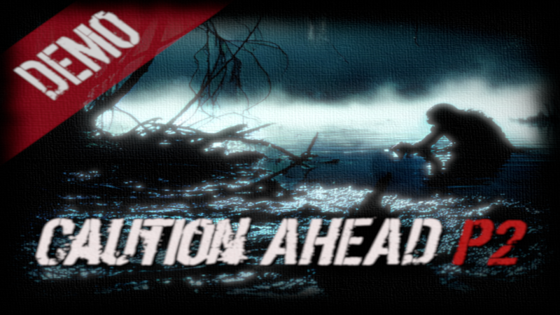 Caution Ahead: Part 1 - Demo Release: "Caution Ahead: Part 2" Now ...