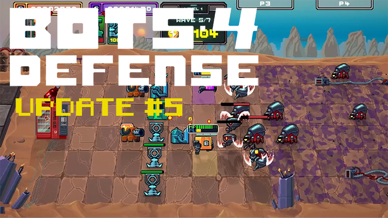 BOTS 4 DEFENSE - THE BIG UPDATE HAS ARRIVED! - Steam News