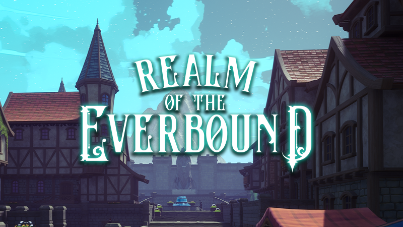 Realm of the Everbound - Realm of the Everbound Stream - Steam News