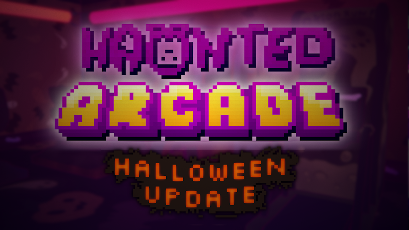 Haunted Arcade - 🎃 Haunted Arcade - Halloween Update! 🎃 - Steam News