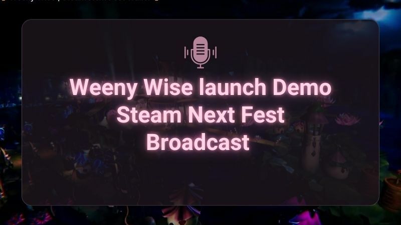 Weeny Wise - Steam Next Fest Launch Stream - Steam News