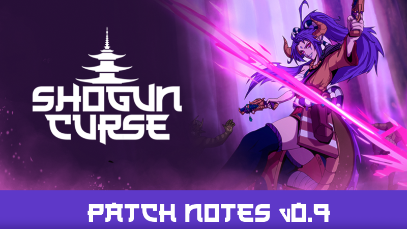 Shogun Curse - Shogun Curse Patch v0.9 - Steam News