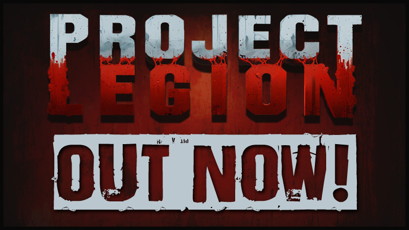 Project Legion - Project Legion IS OUT NOW!! - Steam News