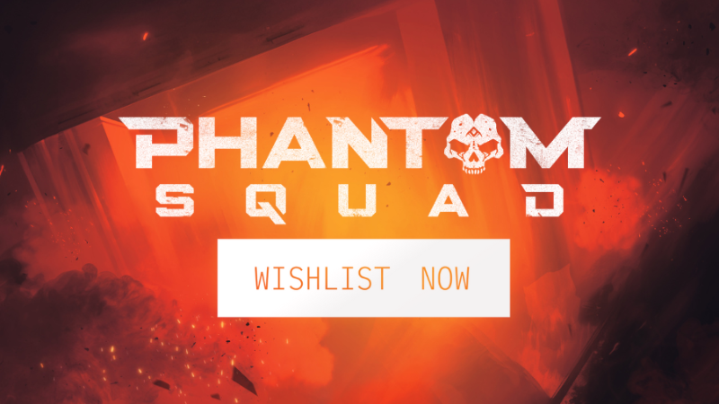 Phantom Squad - Phantom Squad Launches 18th July! - Steam News