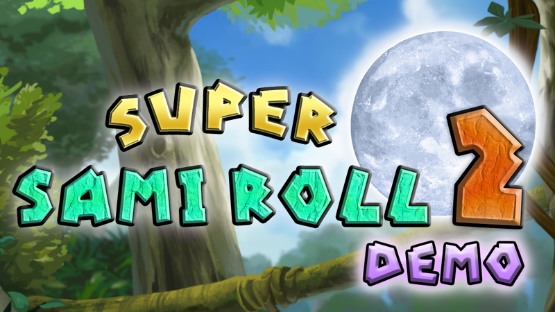 Super Sami Roll 2 - Demo for Super Sami Roll 2 available and ... Super Sami Roll 2 - Demo for Super Sami Roll 2 available and ...