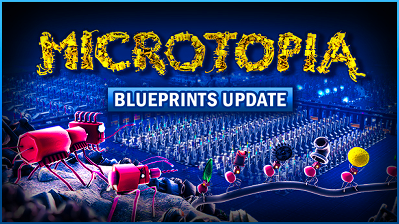 Microtopia - The Blueprints Update is here! - Steam News
