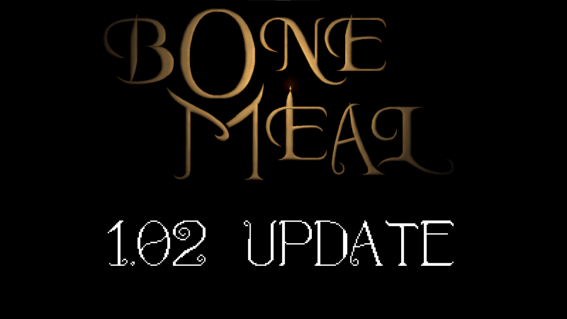 Steam :: Bone Meal :: 1.02 Update