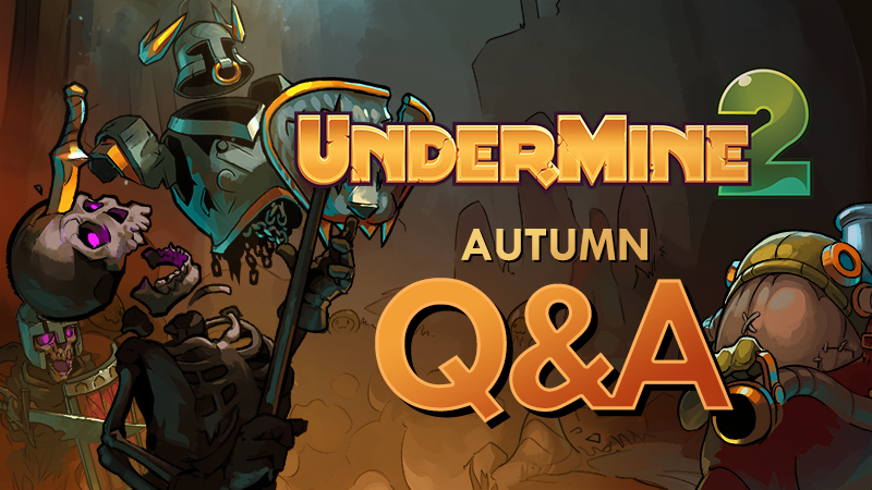 UnderMine 2 - UnderMine 2 Autumn Dev Q&A - Thursday November 7th! - Steam News