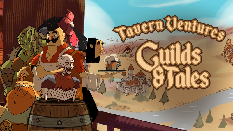 Tavern Ventures: Guilds & Tales - Tavern Ventures: Chapter 1 - The ...
