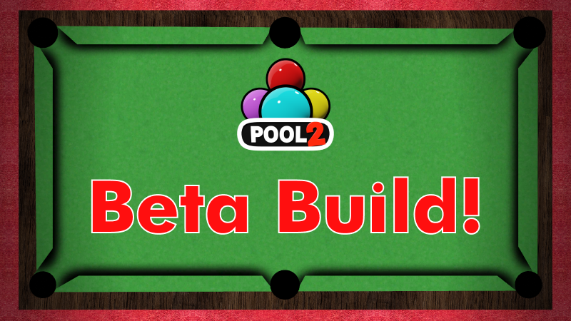 Pool 2 - Big Update: Beta Build is live! - Steam News