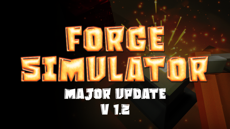FORGE SIMULATOR - 2024.09.09 v.1.2.0 Major Update - Steam News