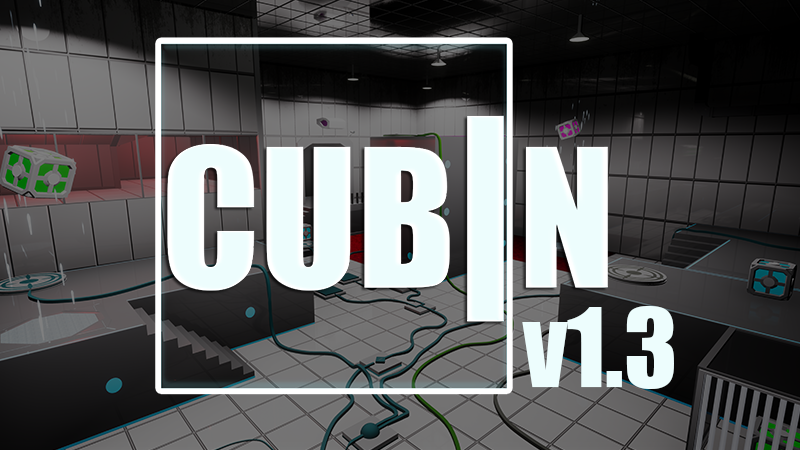 Cubin - Cubin 1.3 - Steam News
