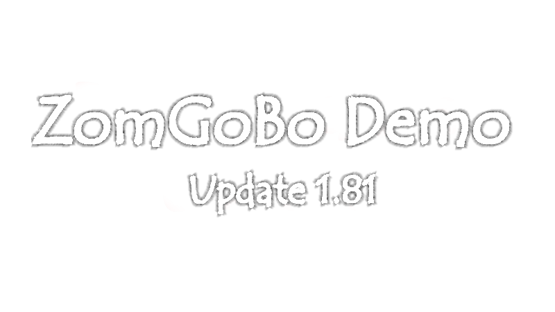 ZomGoBo - DEMO Update 1.81 - Steam News