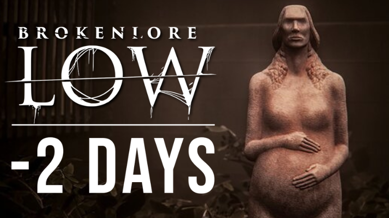 BrokenLore: LOW - 2 DAYS UNTIL THE RELEASE - Steam News