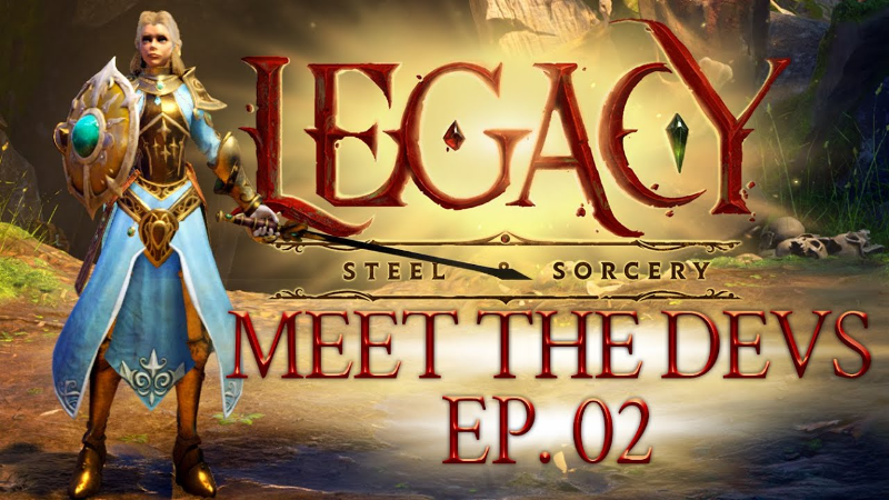 Legacy: Steel & Sorcery - Meet The Devs Episode 2: New Content For ...