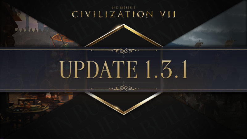 Sid Meier's Civilization VII - Update 1.3.1 – Dec 9, 2025 - Steam News
