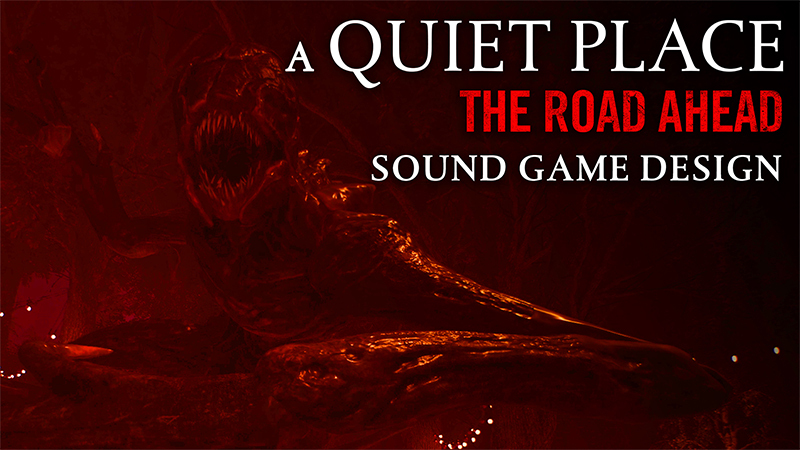 A Quiet Place: The Road Ahead - Sound Design in A Quiet Place: The Road ...
