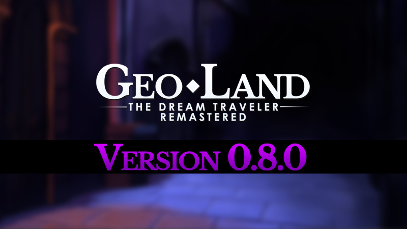 Geo Land - The Dream Traveler Remastered - Another Demo Update! - Steam ...
