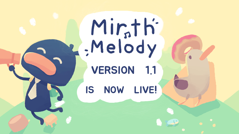 Mirth Melody - Mirth Melody Version 1.1 - Steam News