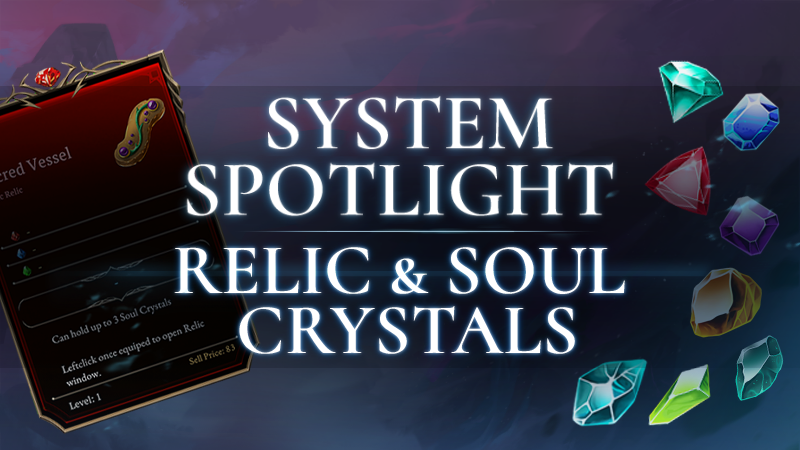 Sil and the Fading World - [System Spotlight] Relic & Soul Crystals ...