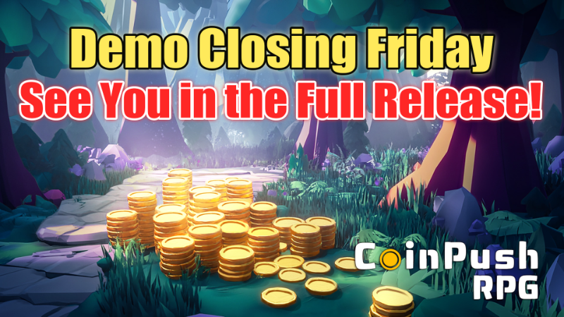 Coin Push RPG - Demo Closing Friday – See You in the Full Release ...
