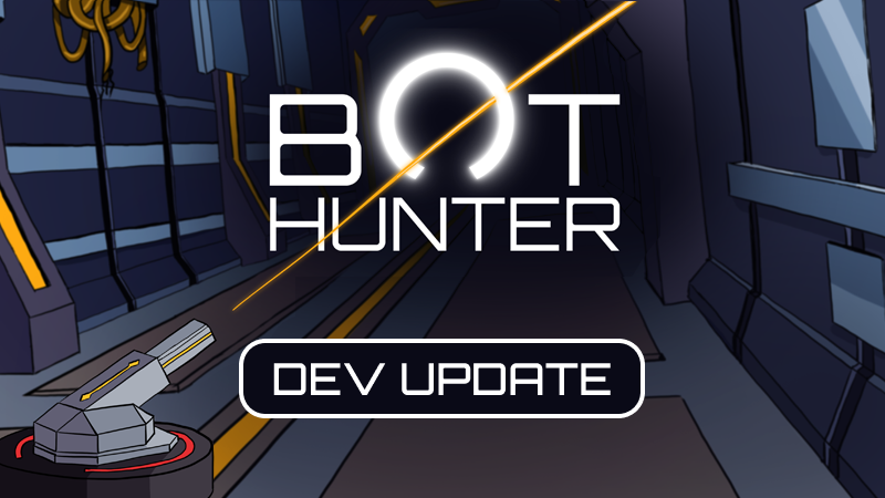 Bot Hunter - Dev Update #5 - Steam News