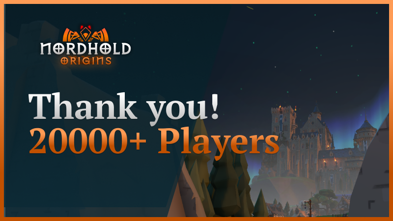 Nordhold: Origins - 20.000+ "Nordhold: Origins" Players! - Steam News