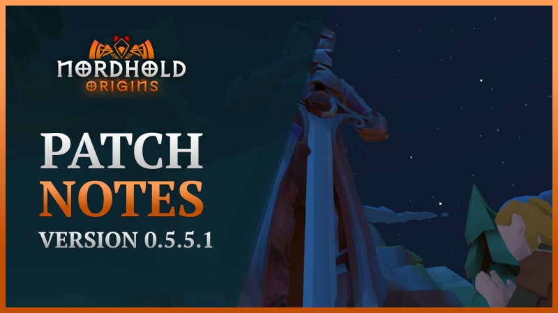 Nordhold: Origins - Version 0.5.5.1 - Steam News
