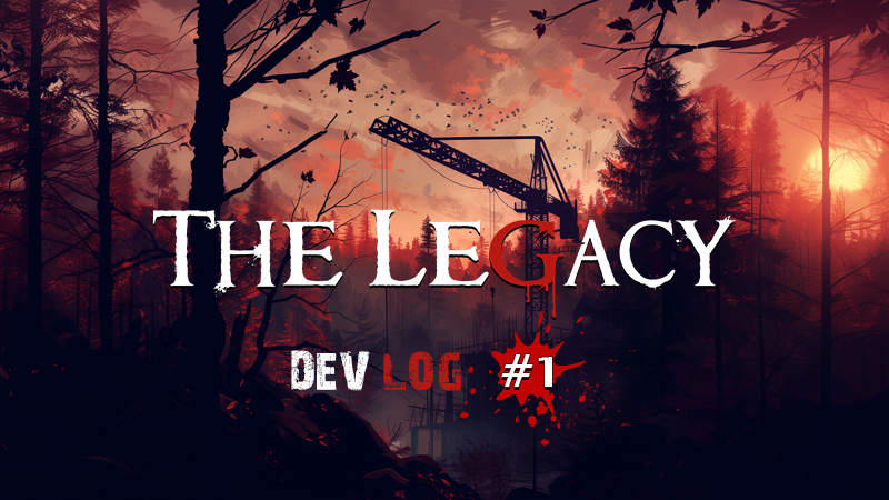The Legacy - Dev report. The main things for the August. - Steam News